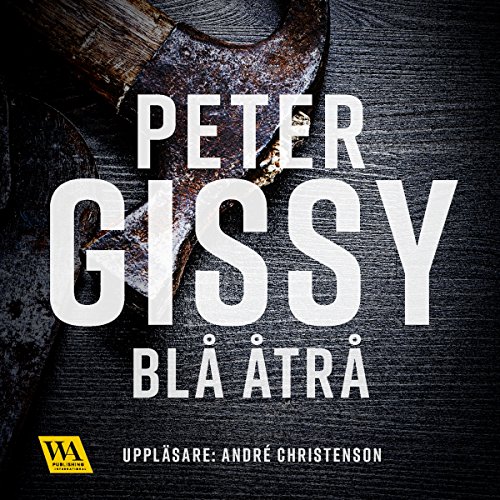 Blå åtrå (Audio Download): Peter Gissy, André Christenson, Word Audio ...