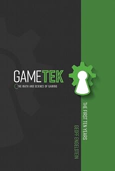 Gametek: The Math and Science of Gaming (1): Engelstein, Geoff ...