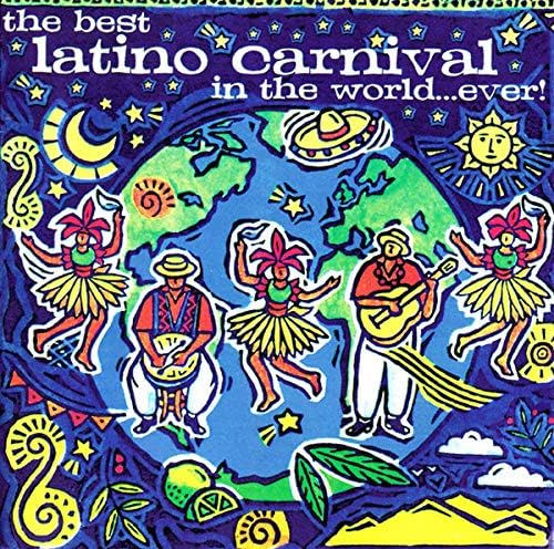 The Best Latino Carnival In The World Ever: VARIOUS ARTISTS: Amazon.ca ...