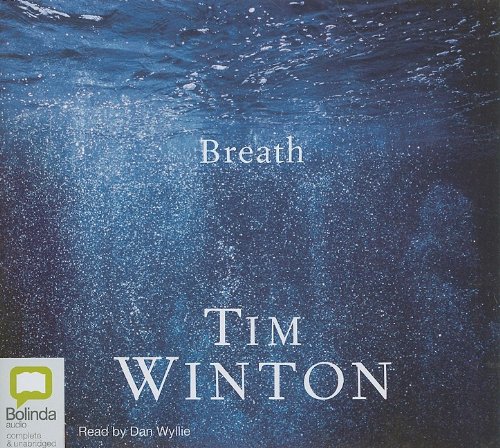 Breath: Winton, Tim, Wyllie, Dan: 9781921415616: Amazon.com: Books