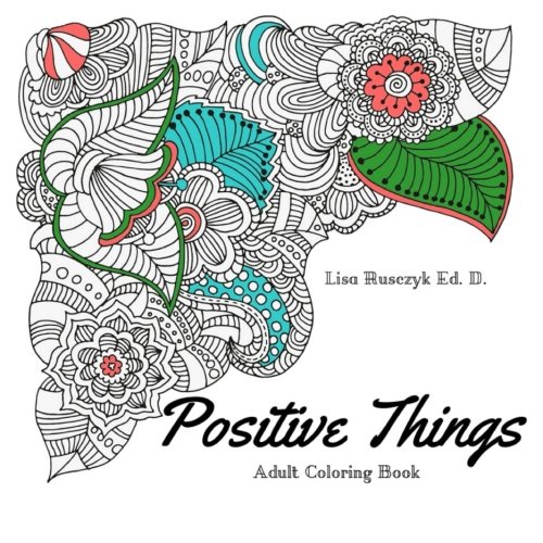 Amazon.com: Positive Things: Adult Coloring Book (Dr. Lisa's Coloring ...
