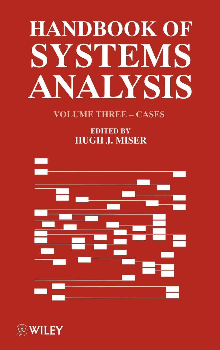 Handbook of Systems Analysis, Volume 3: Cases: Miser, Hugh J ...