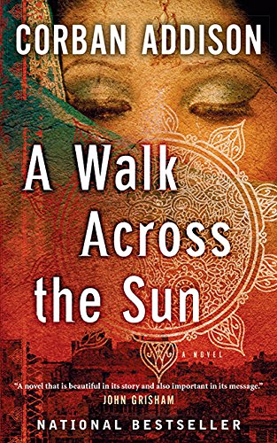 A Walk Across The Sun: A Novel, A : Addison, Corban: Amazon.ca: Books