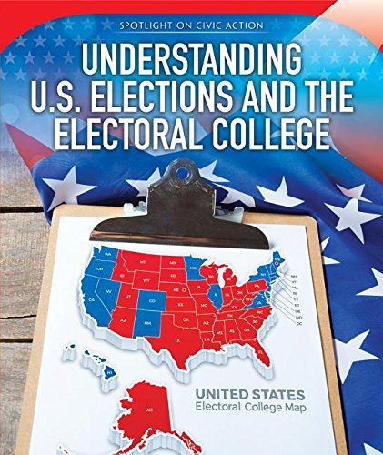 Understanding U.s. Elections and the Electoral College (Spotlight on ...