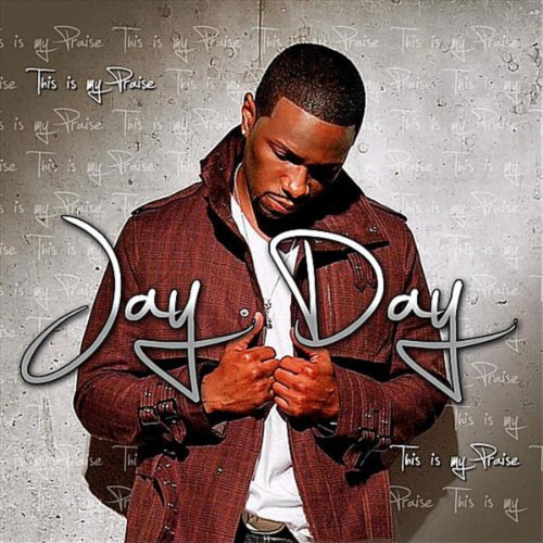 Amazon.com: This Is My Praise : Jay Day: Digital Music