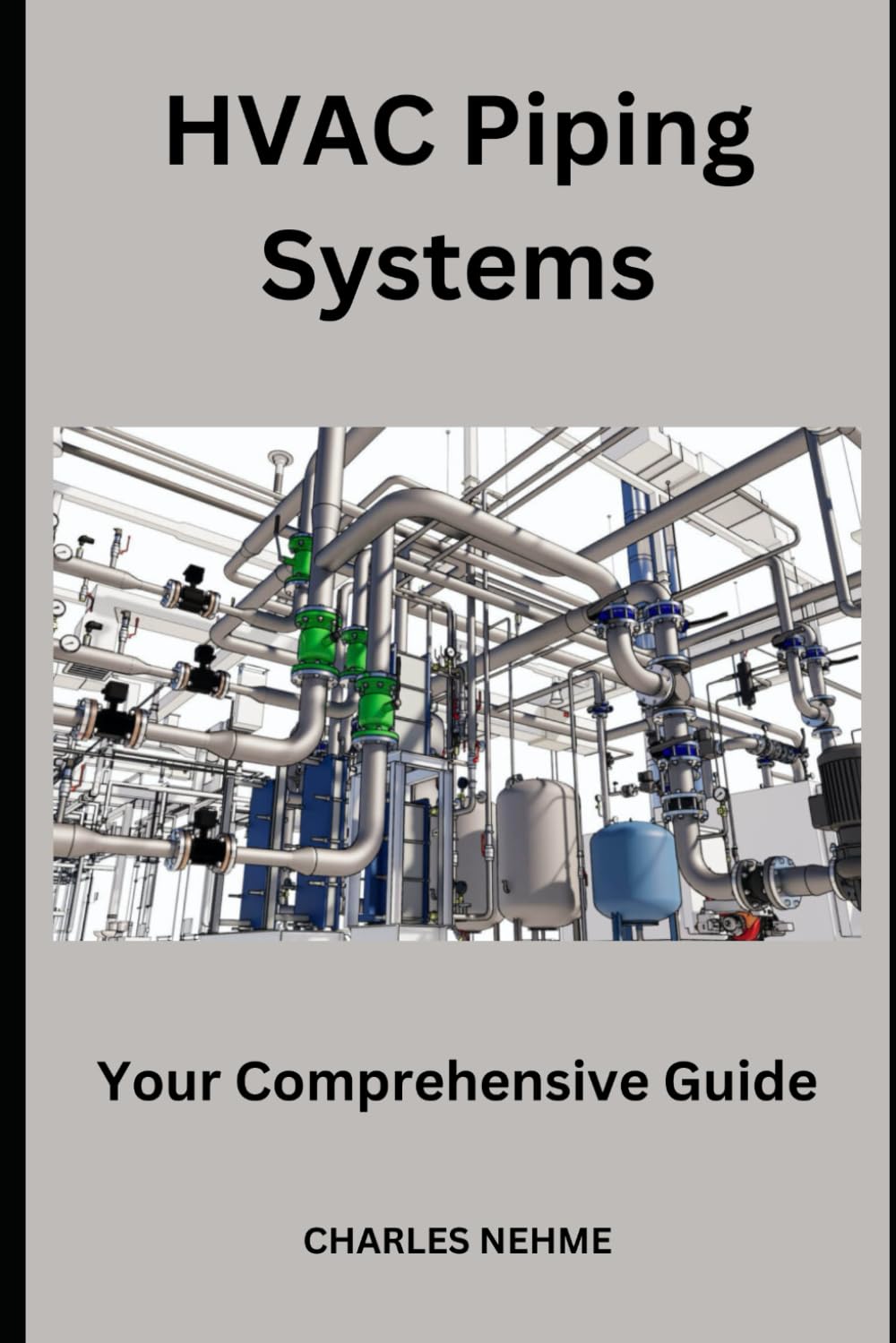 HVAC Piping Systems: Nehme, Charles, Nehme, Charles: 9798865200703 ...