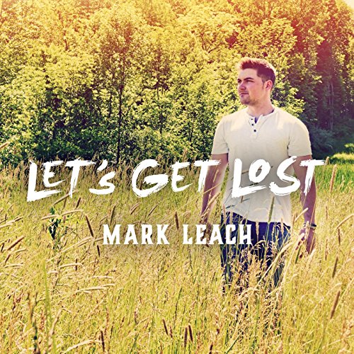 Amazon.com: Lets Get Lost : Mark Leach: Digital Music