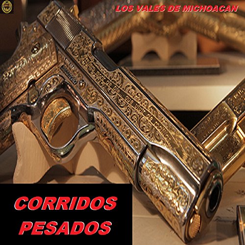 Play Los Vales De Michoacan by Corridos Pesados on Amazon Music