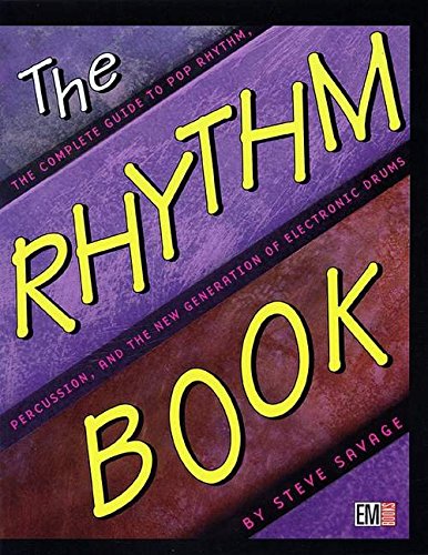 The Rhythm Book : The Complete Guide to Pop Rhythm, Percussion and the ...