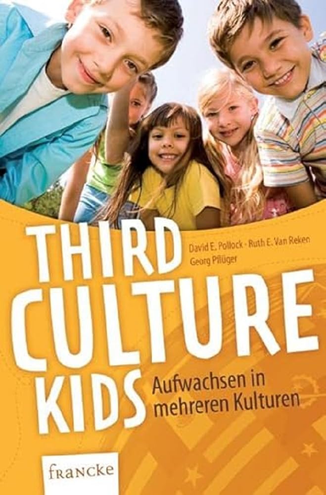 Third Culture Kids: Aufwachsen in mehreren Kulturen : Pollock, David ...