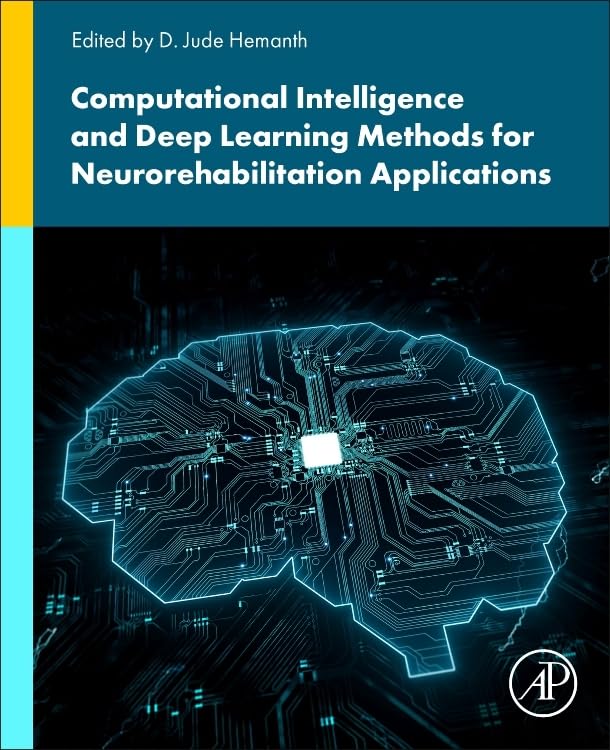 Computational Intelligence and Deep Learning Methods for Neuro-rehabilitation Applications ...