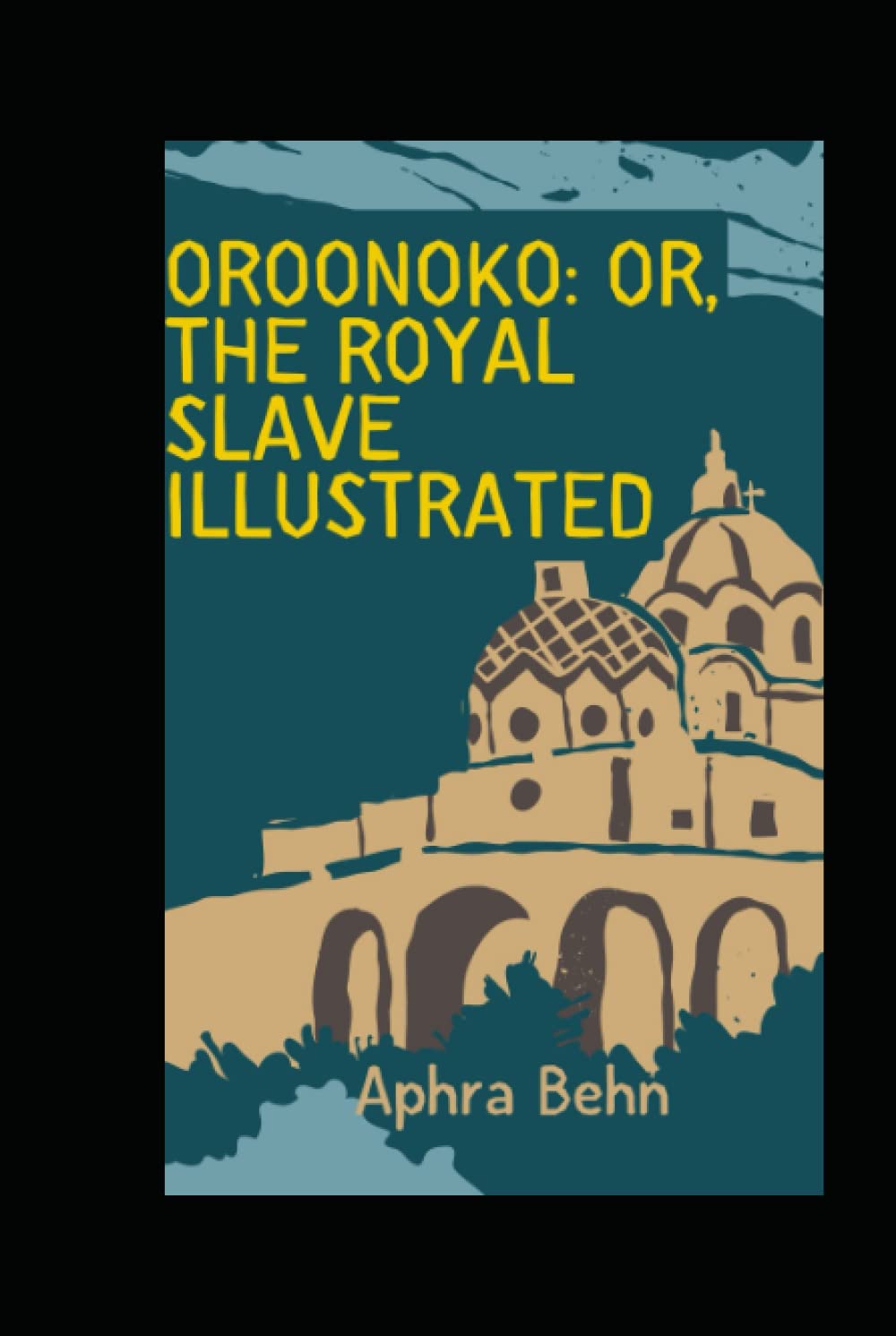 Oroonoko: or, the Royal Slave Illustrated: Behn, Aphra: 9798847849968: Amazon.com: Books