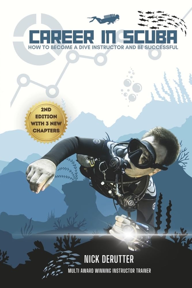 Career In SCUBA: How to Become a Dive Instructor and be Successful ...