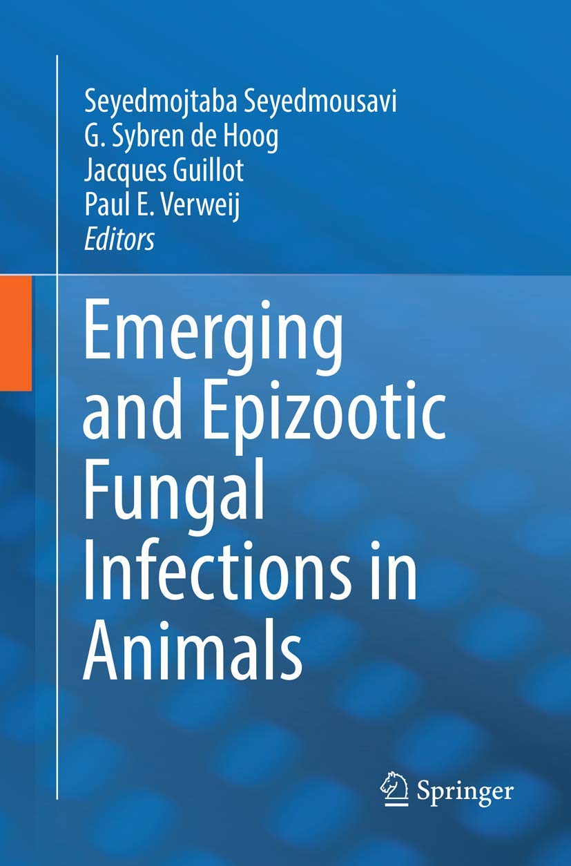 Emerging and Epizootic Fungal Infections in Animals: 9783030101558 ...
