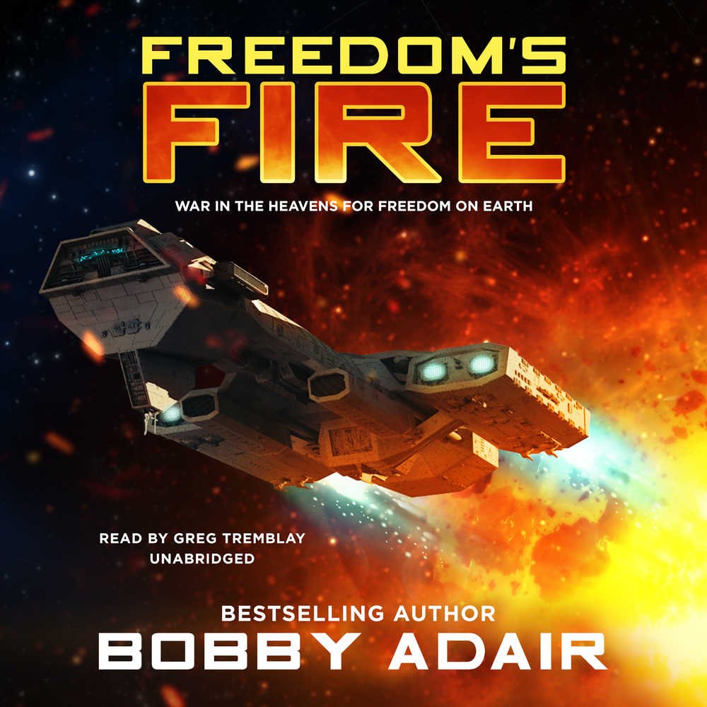 Freedom's Fire (Freedom's Fire Series, Book 1): Bobby Adair ...