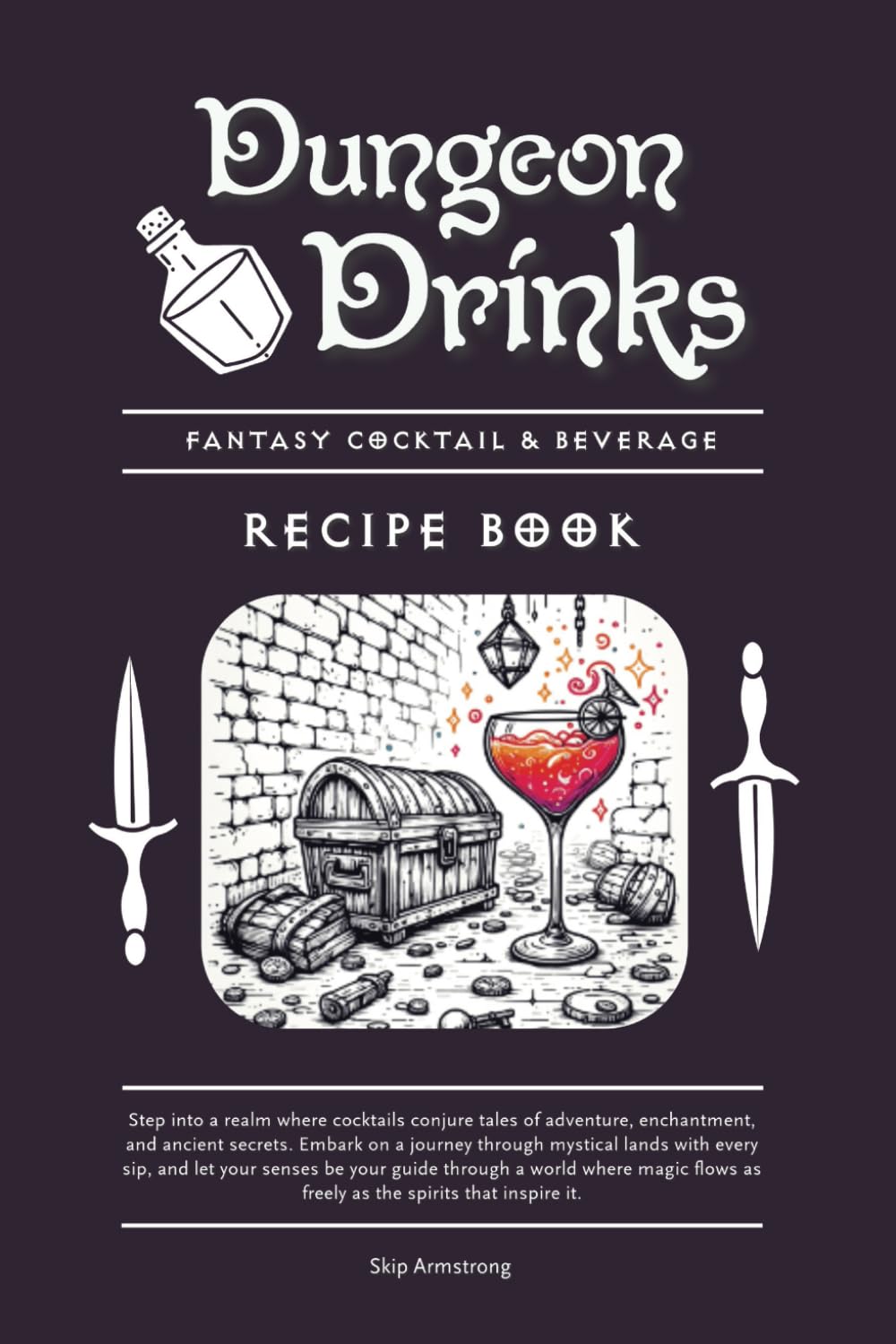Amazon.com: Dungeon Drinks - Fantasy Cocktail & Beverage Recipe Book ...