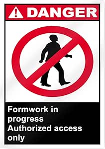 Amazon.com: Formwork In Progress Authorized Access Only Danger Sign ...