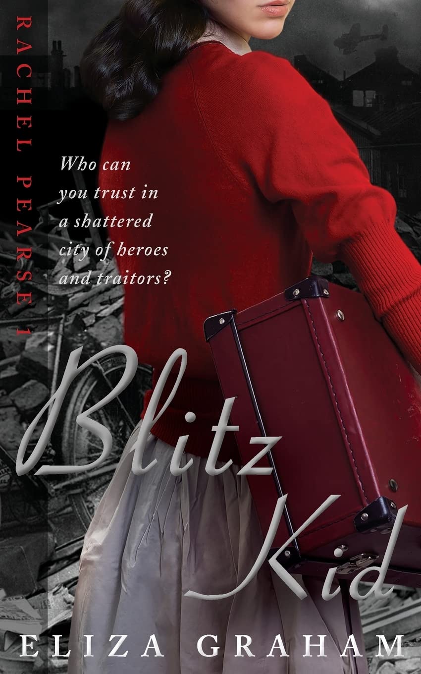 Blitz Kid (Rachel Pearse): Graham, Eliza A: 9781492940708: Amazon.com ...