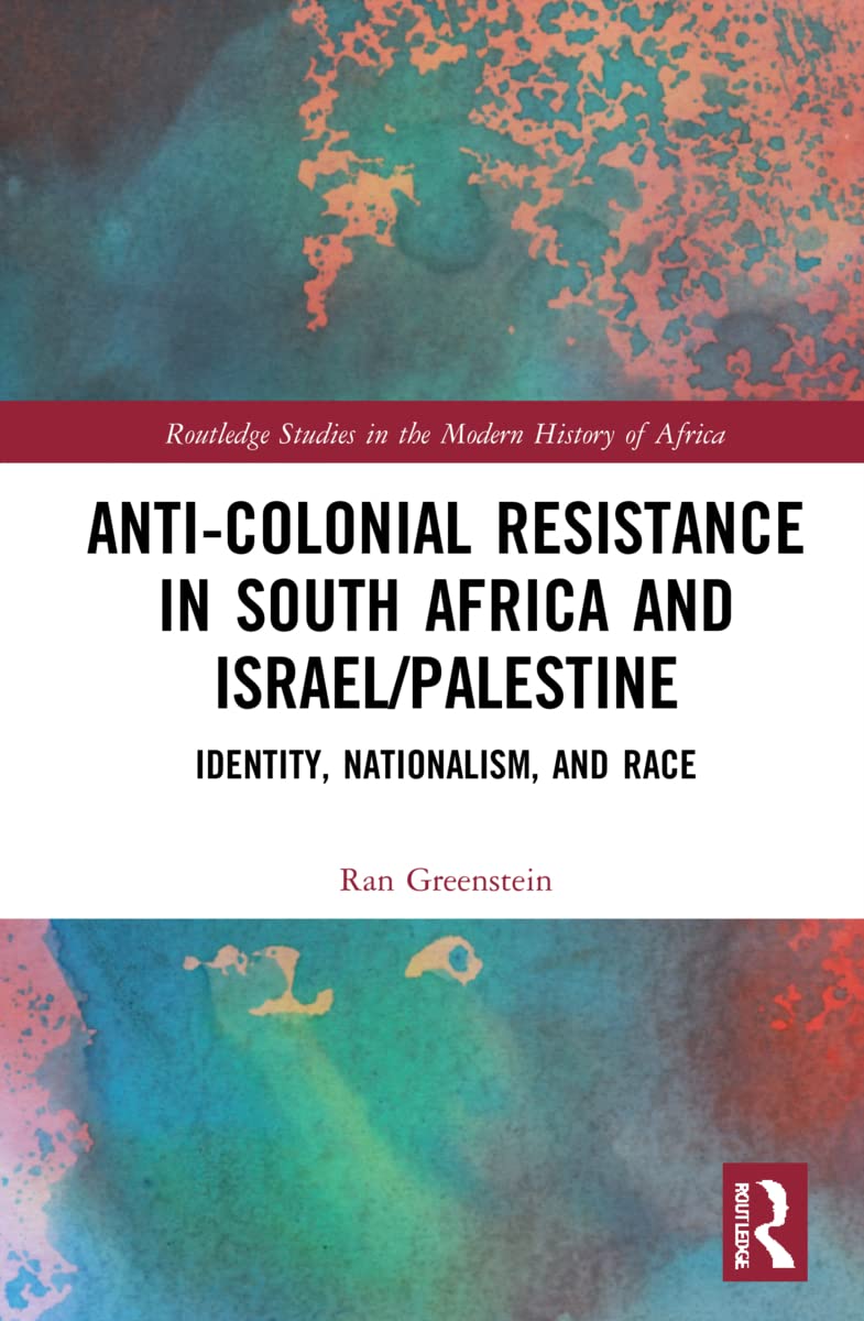 Amazon.com: Anti-Colonial Resistance in South Africa and Israel ...