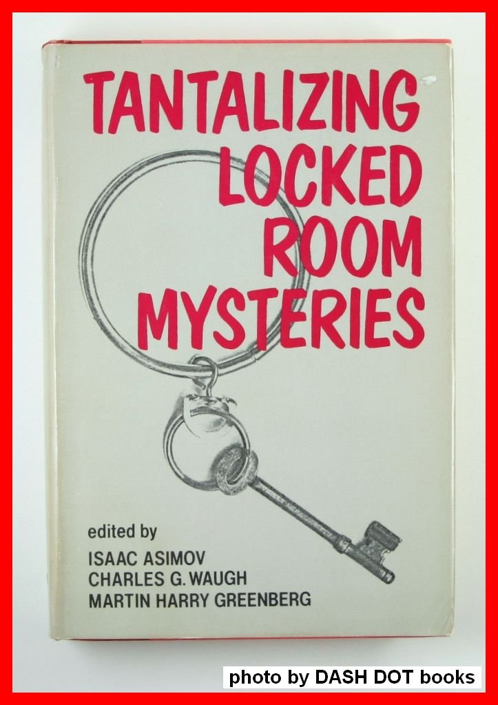 Tantalizing Locked Room Mysteries: Edgar Allen Poe, Arthur Conan Doyle ...