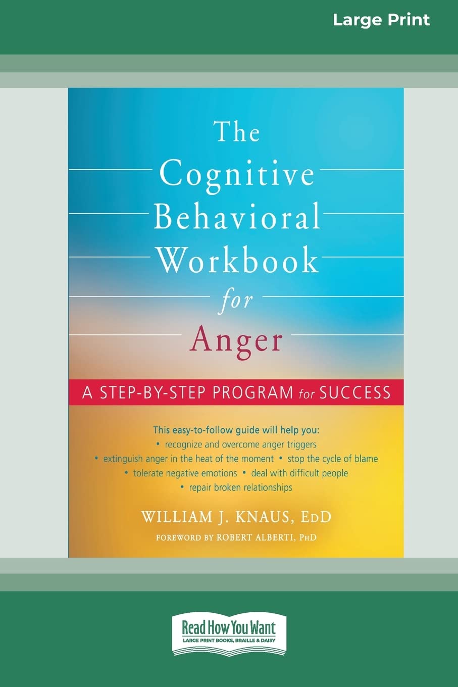 The Cognitive Behavioral Workbook for Anger: A Step-by-Step Program for ...