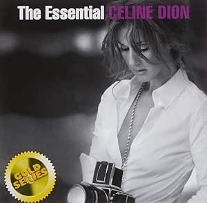 The Essential Celine Dion (Gold Series): Amazon.co.uk: CDs & Vinyl