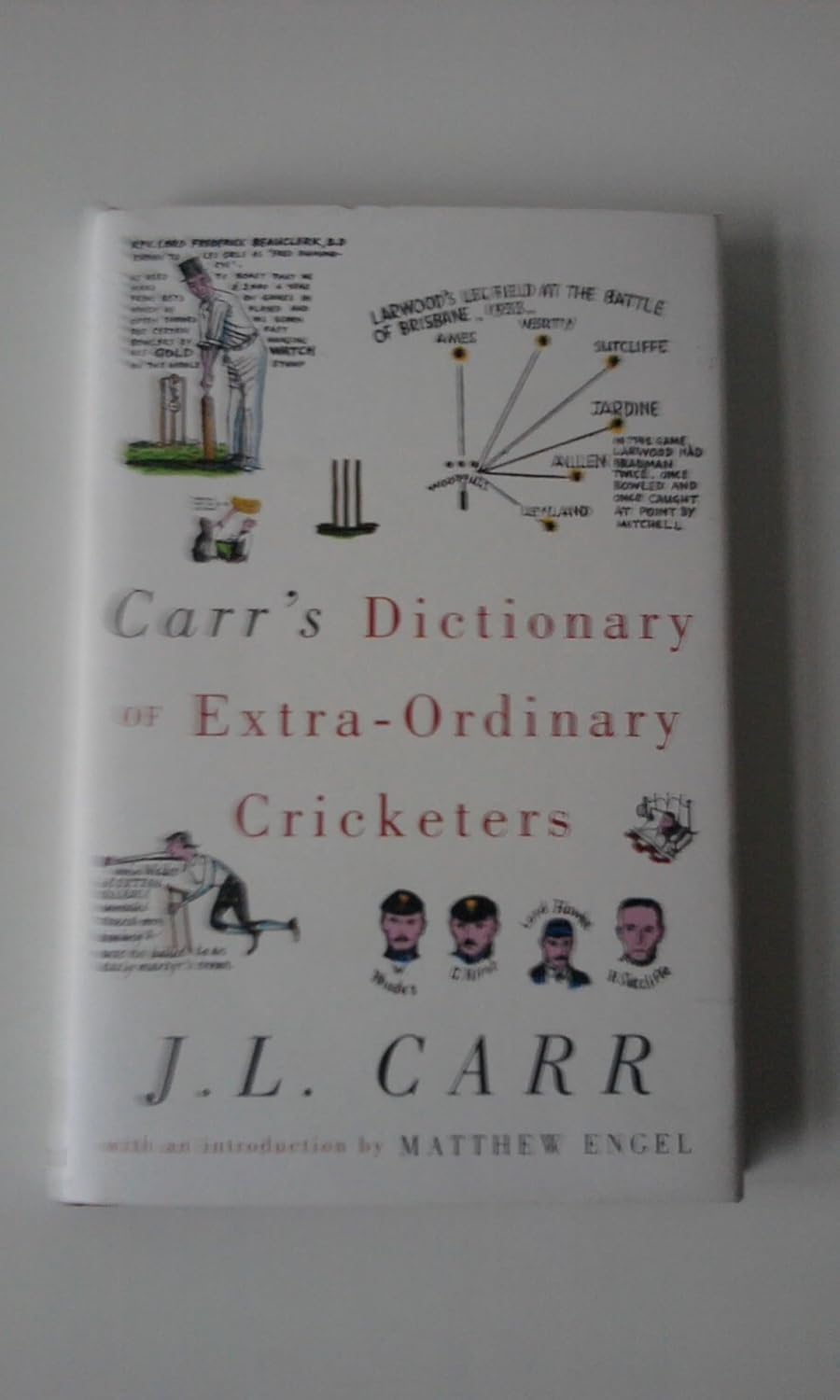 Carr's Dictionary of Extraordinary Cricketers: J.L. Carr: 9781845130817 ...