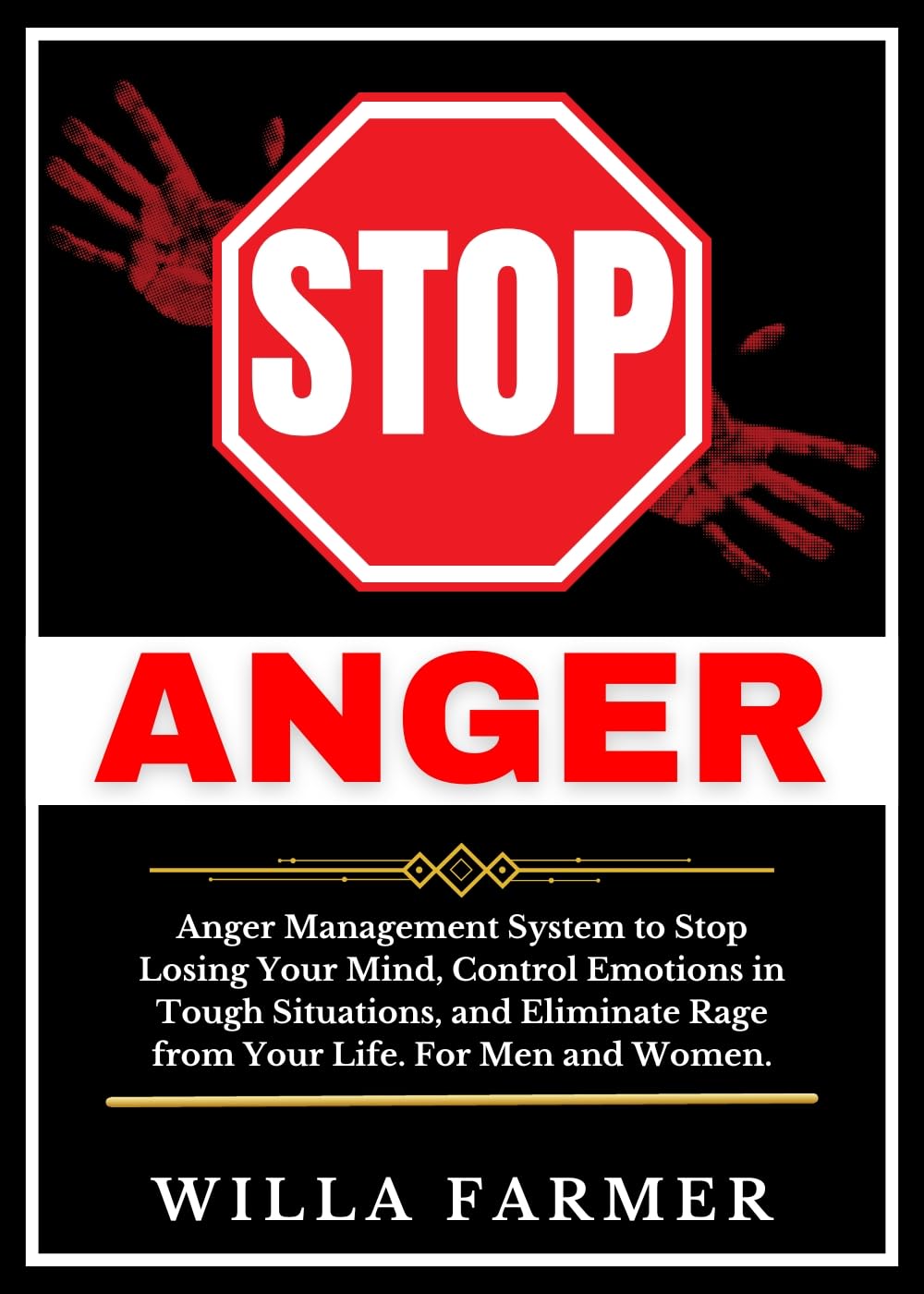 Stop Anger: Anger Management System to Stop Losing Your Mind, Control ...