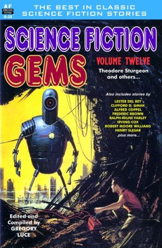 Science Fiction Gems, Volume Twelve: Sturgeon, Theodore, Williams ...