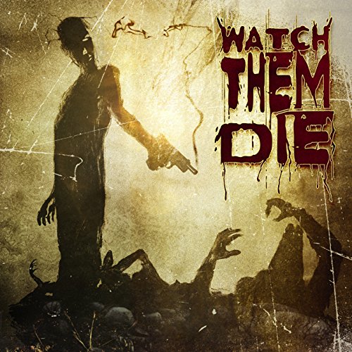 Watch Them Die by Watch Them Die on Amazon Prime Music