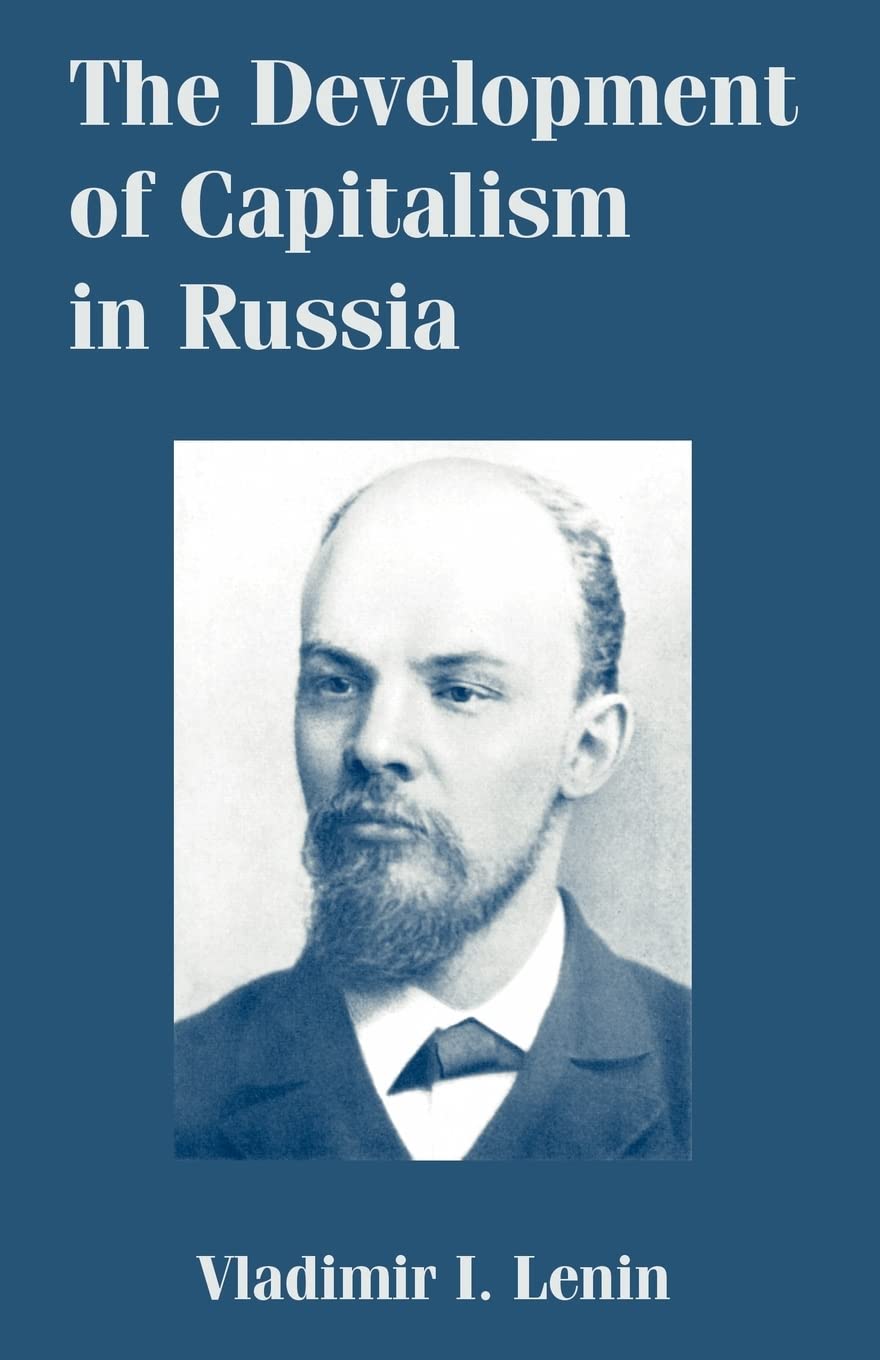 The Development of Capitalism in Russia: Lenin, Vladimir I ...