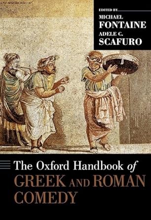 Amazon.com: The Oxford Handbook of Greek and Roman Comedy (Oxford ...
