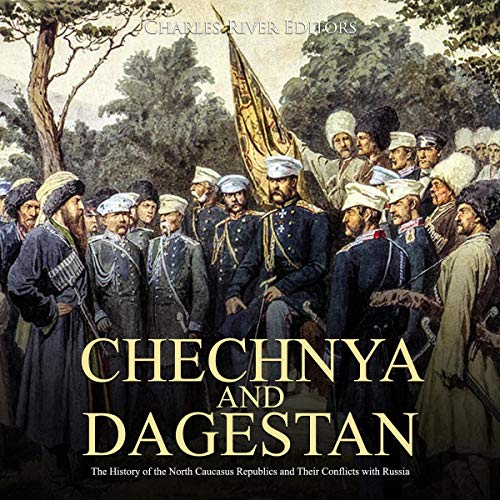 Amazon.com: Chechnya: The History of the Chechen Republic and the ...