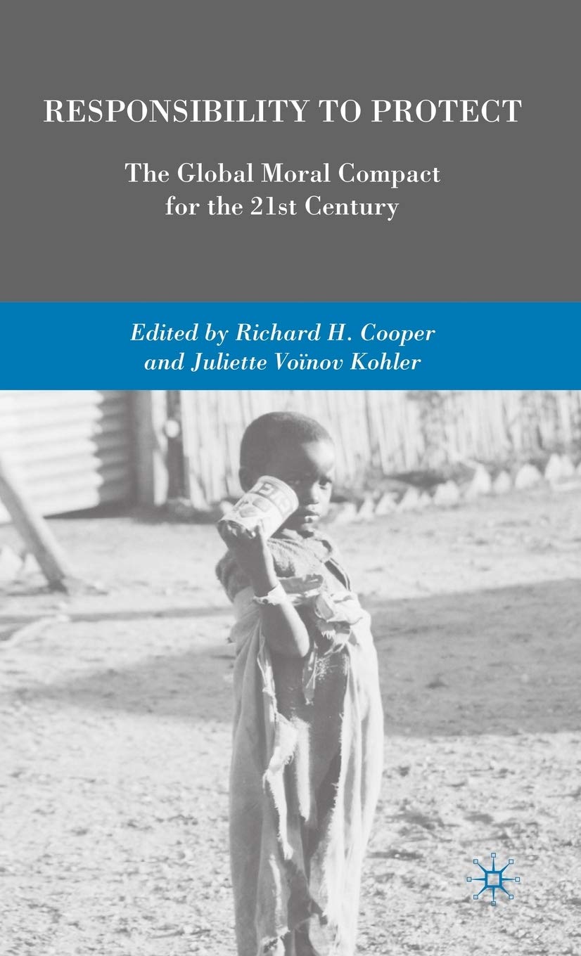 Amazon.com: Responsibility to Protect: The Global Moral Compact for the ...