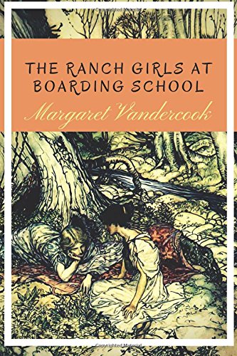 The Ranch Girls at Boarding School by Margaret Vandercook: The Ranch ...