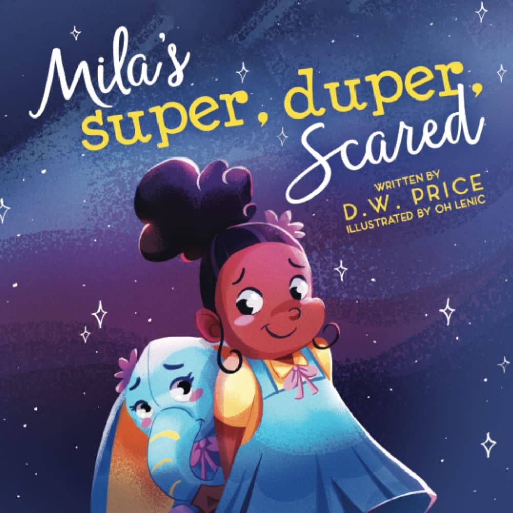 Mila's Super Duper Scared: Price, Deborah, Lenic, Oh: 9781956068085 ...