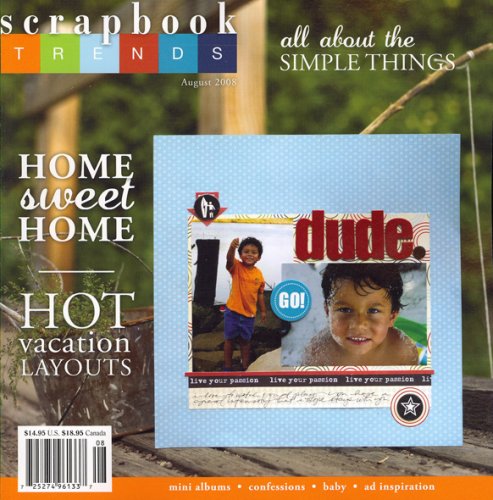 Scrapbook Trends, August 2008 Issue: Editors of SCRAPBOOK TRENDS ...
