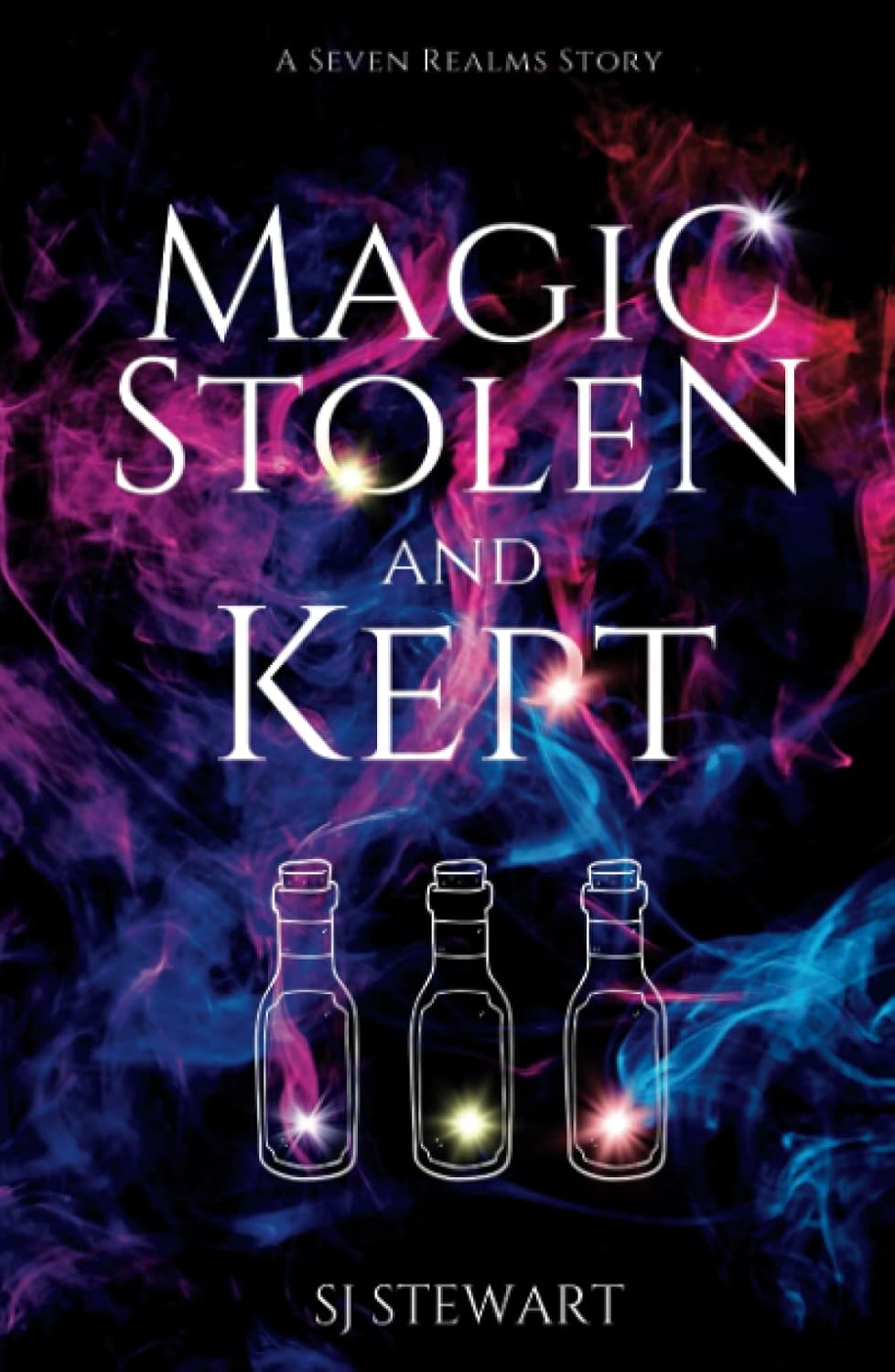 Magic Stolen and Kept: A Seven Realms Novella (A Seven Realms Book ...