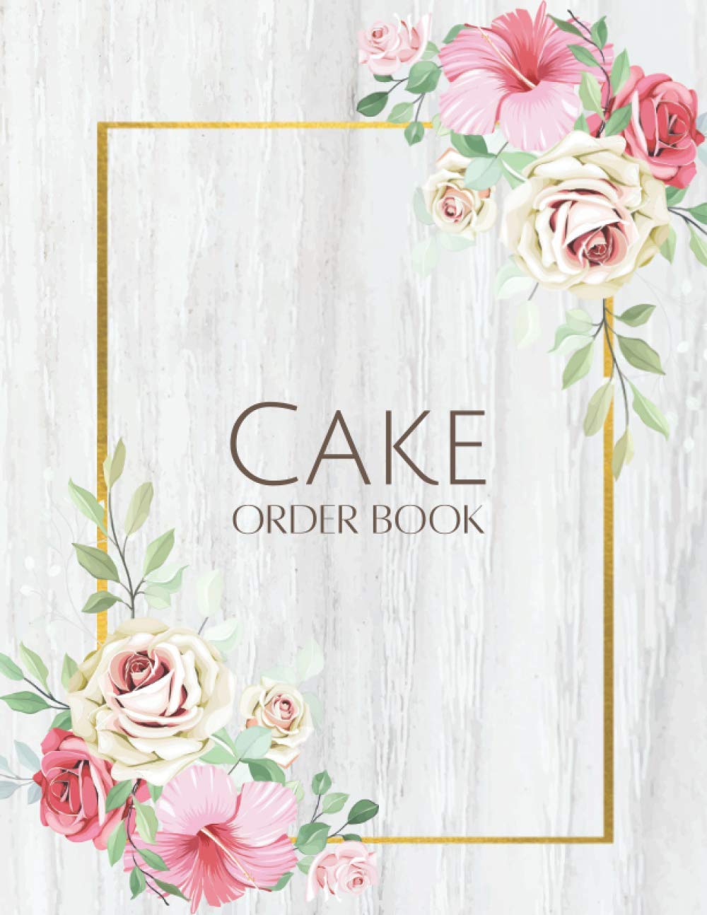 Cake Order Book: Bakery Business Orders Form and Planner Notebook for ...
