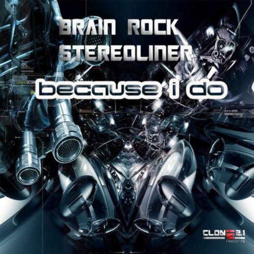 Play Because I Do by Brain Rock & Stereoliner on Amazon Music
