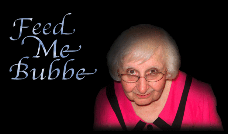 Feed Me Bubbe: Recipes and Wisdom from America s Favorite Online ...