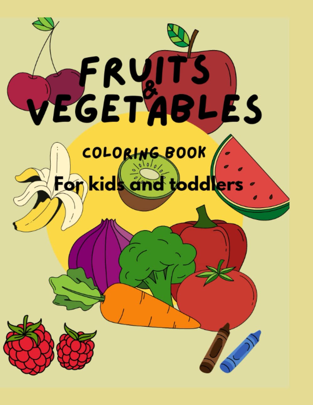 Buy Fruits and Vegetables Coloring Book for Kids and Toddlers: 50 Super ...