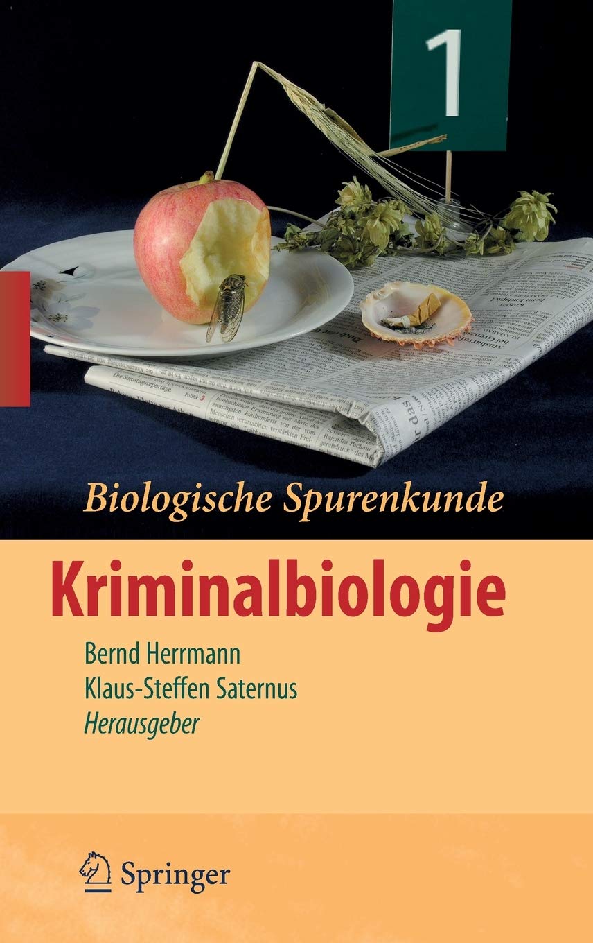 Biologische Spurenkunde, Bd.1 : Kriminalbiologie: Band 1 ...