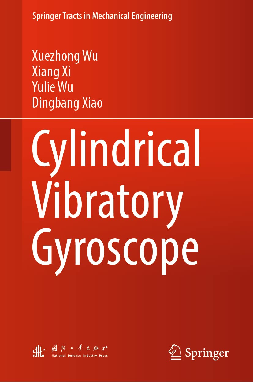 Cylindrical Vibratory Gyroscope (Springer Tracts in Mechanical ...