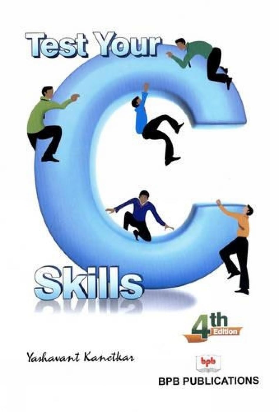 Test Your C Skills : Yashavant Kanetkar: Amazon.in: Books