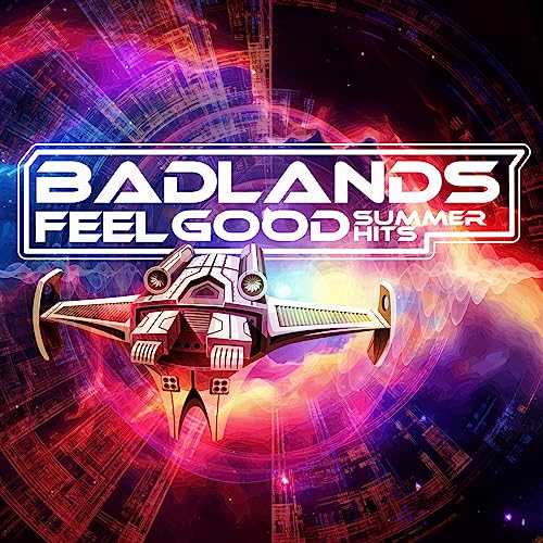 Badlands: Feel Good Summer Hits by Summer Hits on Amazon Music Unlimited