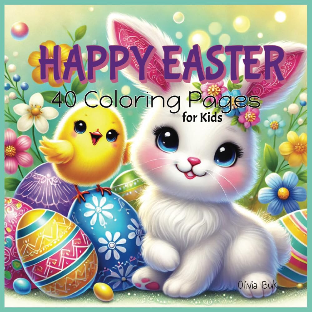 Happy Easter 40 Coloring Pages for Kids: Fun and Easy Easter Coloring ...
