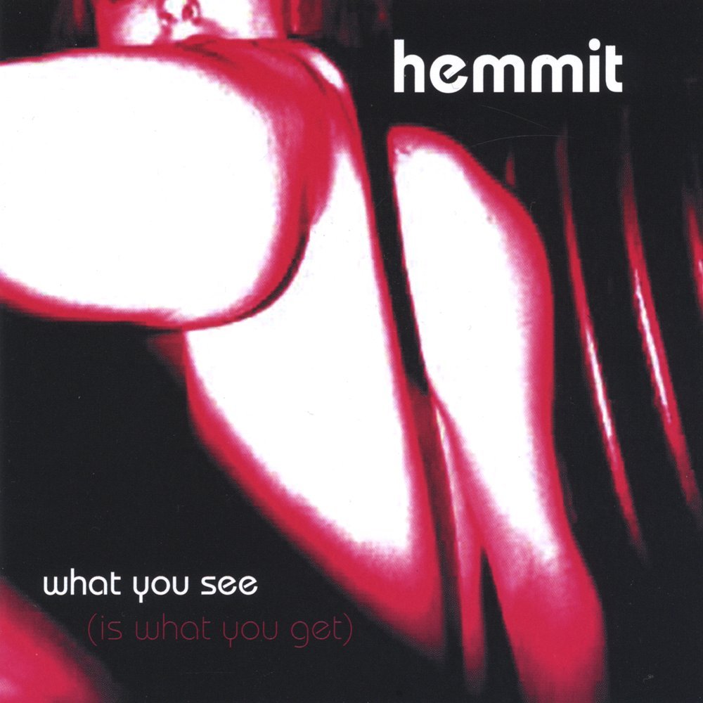 Hemmit - What You See Is What You Get - Amazon.com Music