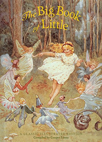The Big Book of Little: A Classic Illustrated Edition : Edens, Cooper ...