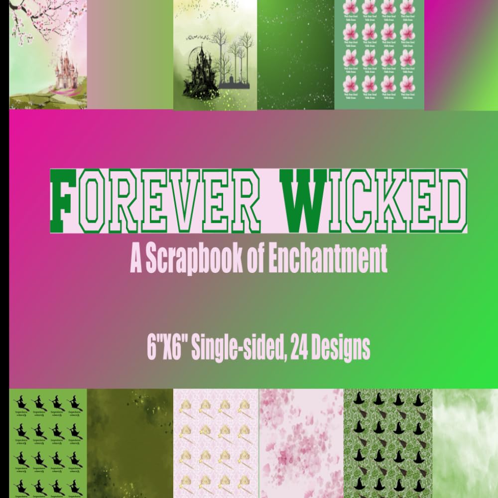 Amazon.com: Forever Wicked: A Scrapbook of Enchantment 6"x6": Wicked ...